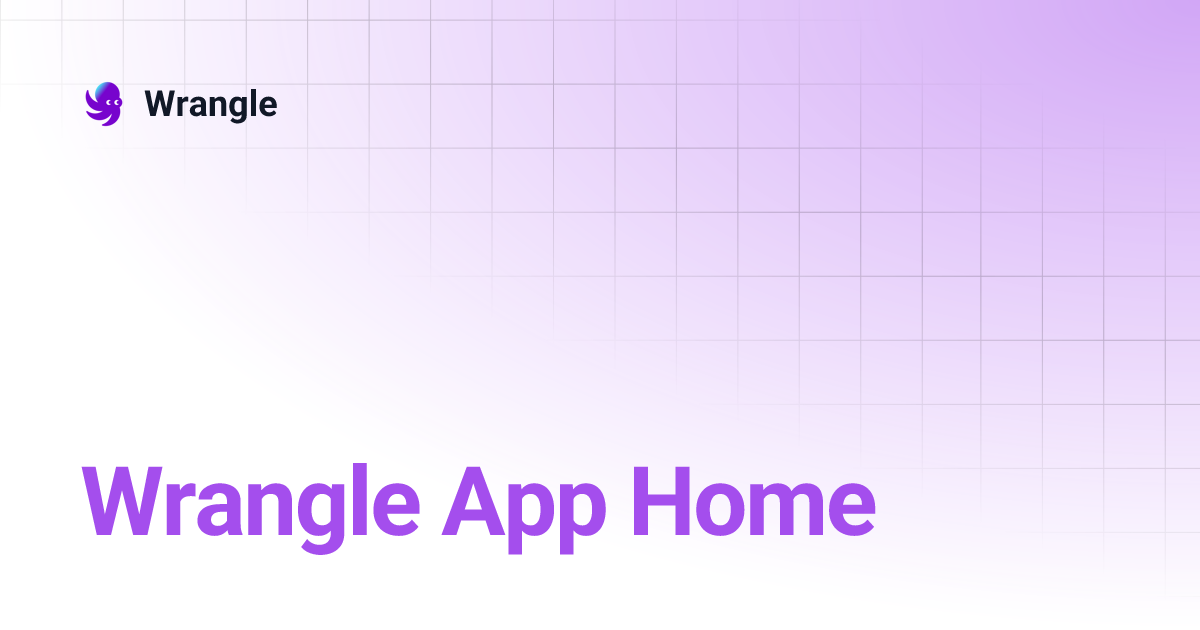 Wrangle App Home | Wrangle