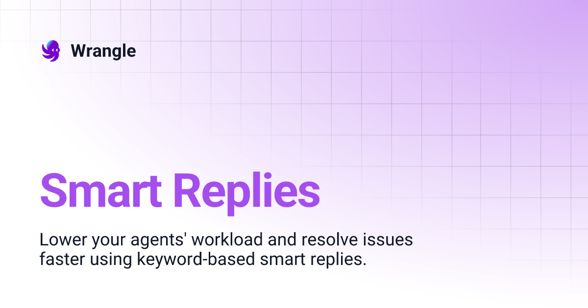 Smart Replies | Wrangle